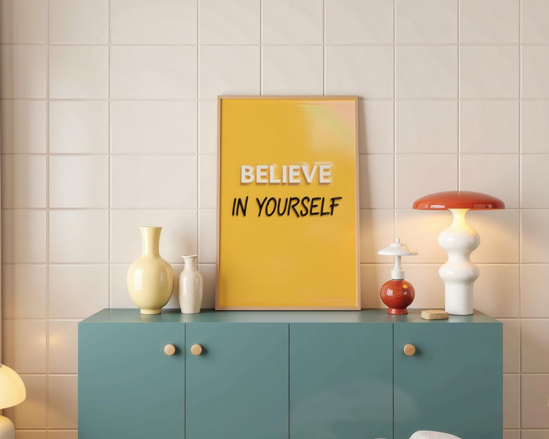 Believe in Yourself Wall Art | Yellow Motivational Quote Poster ...