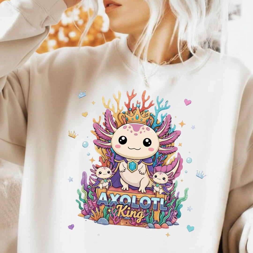Axolotl King, Funny PNG Sublimation Design Cute Kawaii Royal Salamander ...
