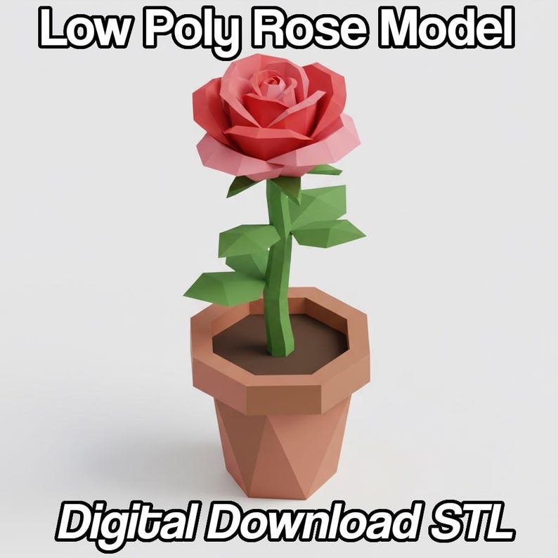 Low Poly Rose | 3D Print Files | Digital Download - Etsy