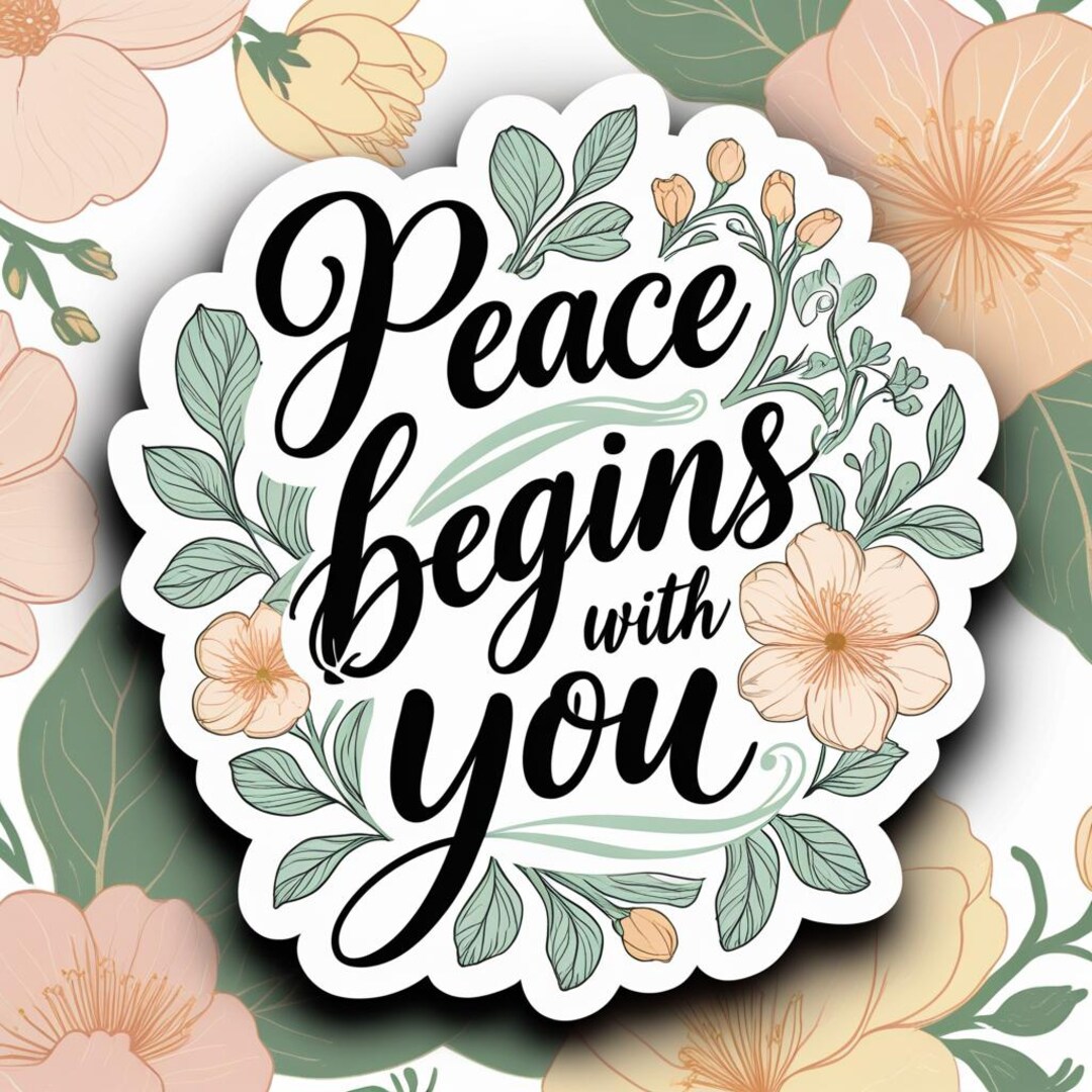 Peace Begins With You Sticker: Floral Pastel Vinyl Decal - Etsy