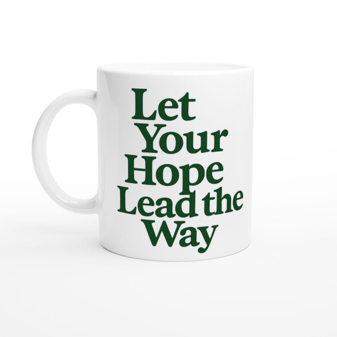 Let Your Hope Lead the Way – Motivational Ceramic Mug | Retro Aesthetic ...