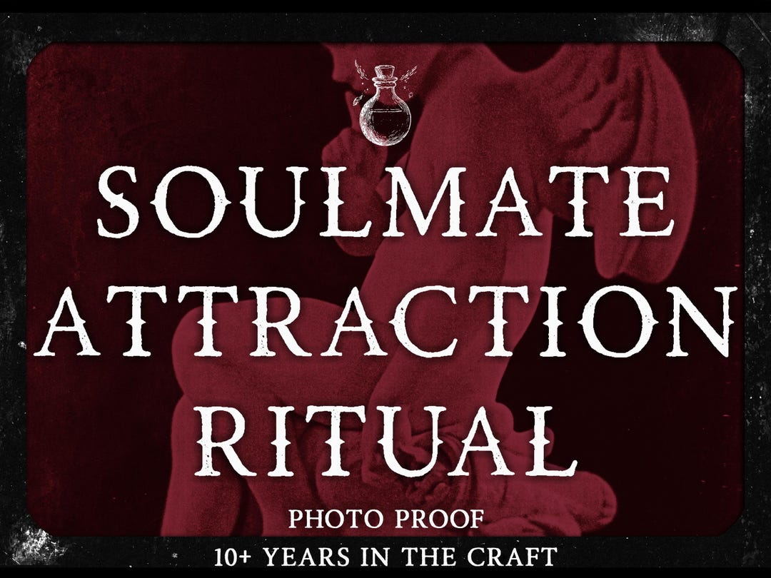 Soulmate Attraction Ritual — Custom Love Spell for Attracting Your ...
