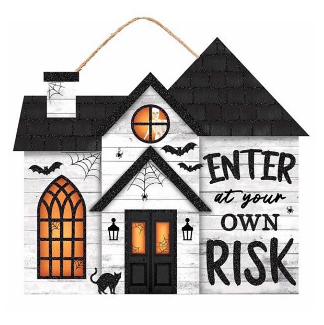 Halloween Sign, Haunted House Sign, Enter at Your Own Risk Sign ...