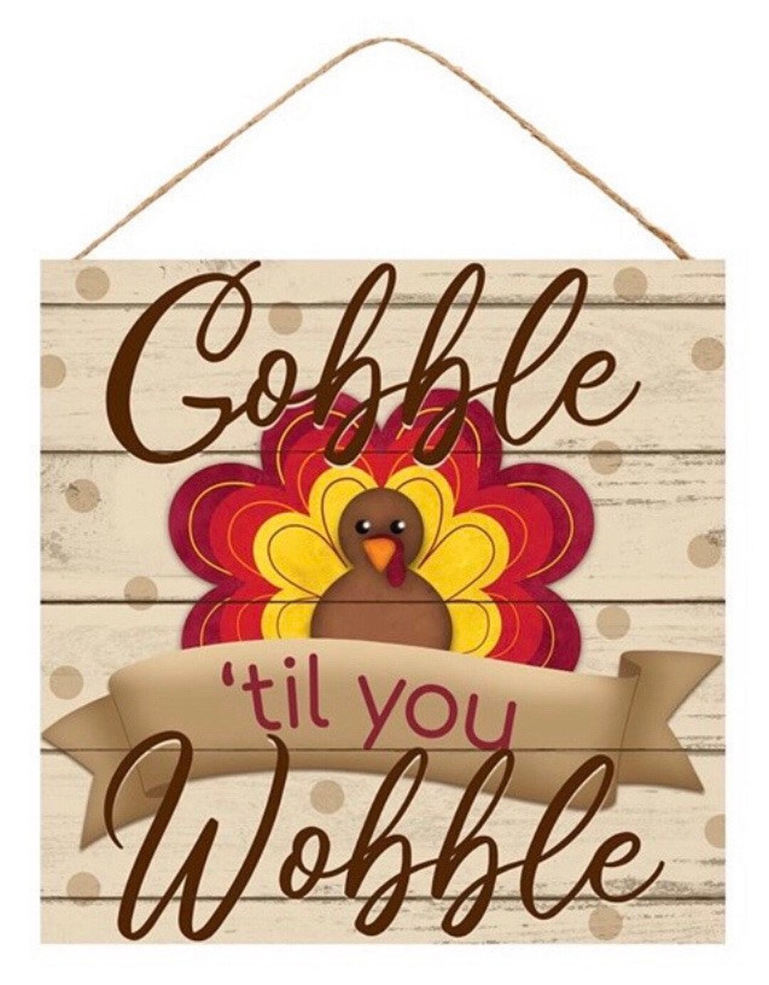 Fall Sign, Gobble Sign, Turkey Sign, Gobble Til You Wobble Sign ...