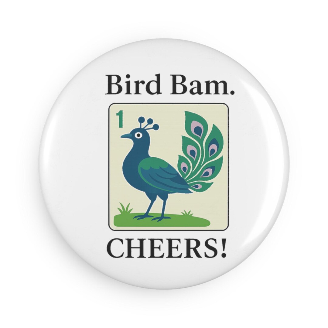 Bird Bam Cheers Button Magnet - Etsy