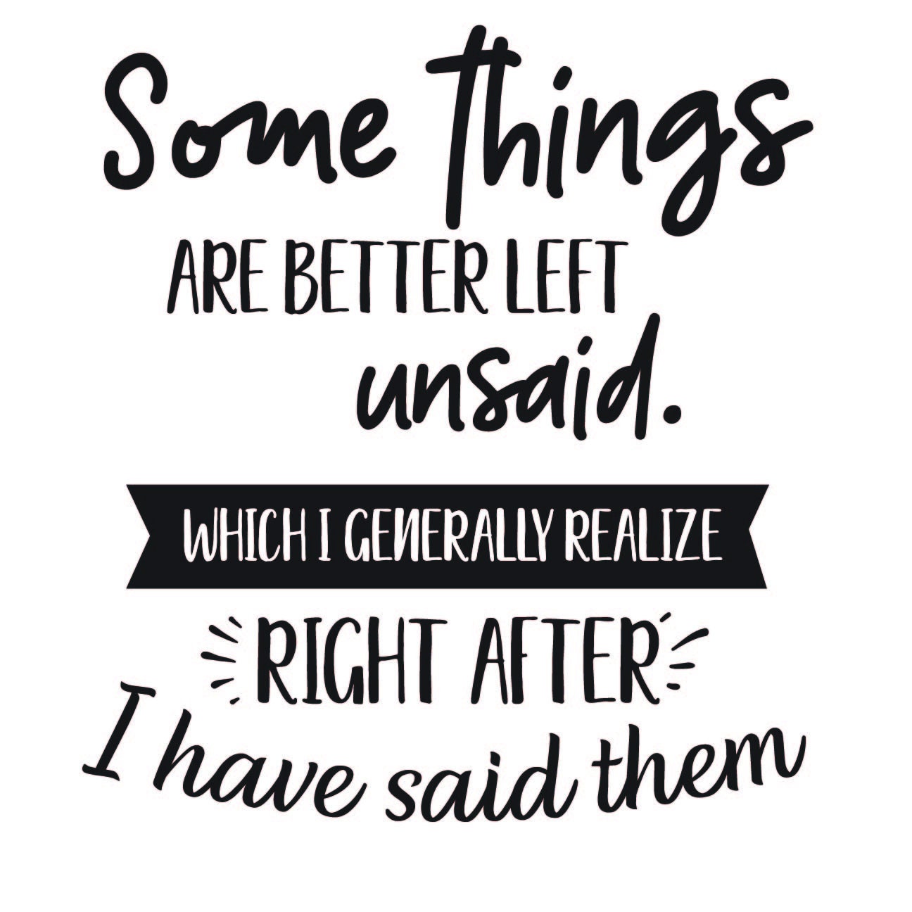 Some Things Are Better Left Unsaid Meme T-shirt Funny Soft - Etsy