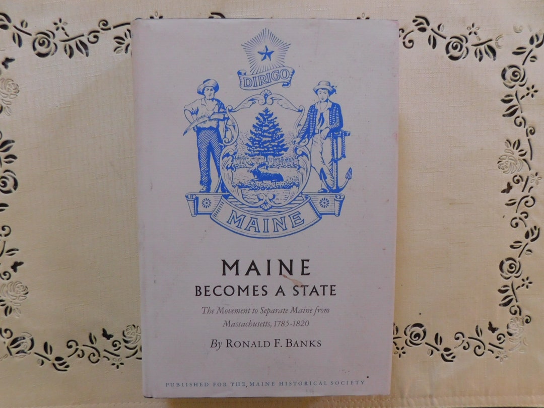 Maine BECOMES A STATE, First Edition, by Ronald F Banks - Etsy