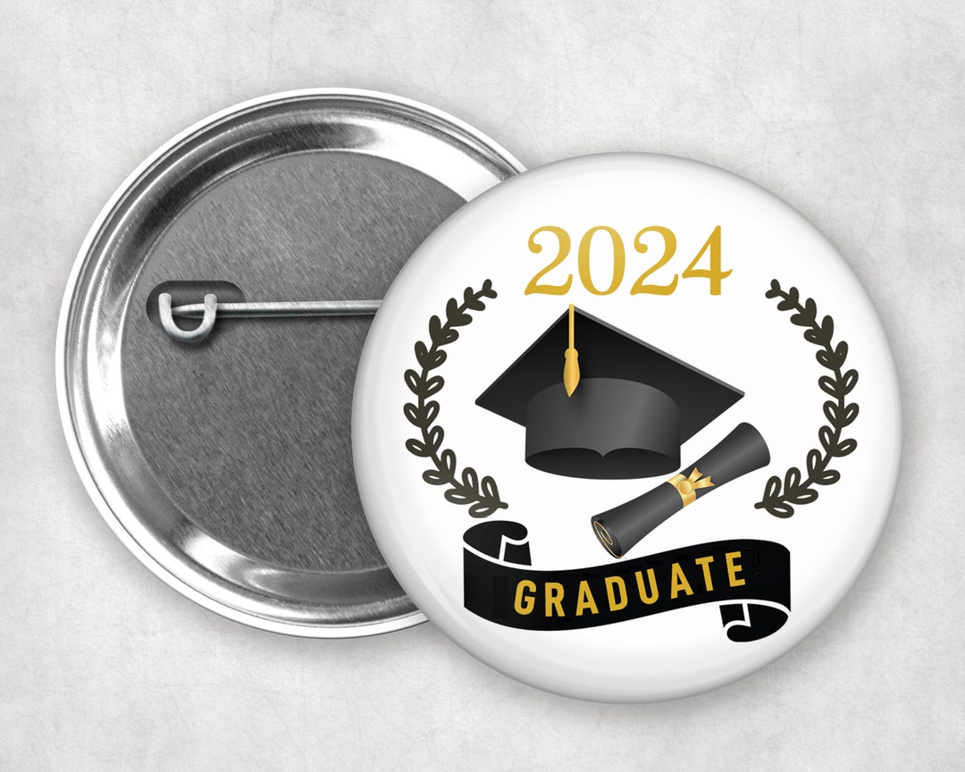 2024 Graduate, Class of 2024, 2.25 Pin Back Buttons, Graduation Gift ...