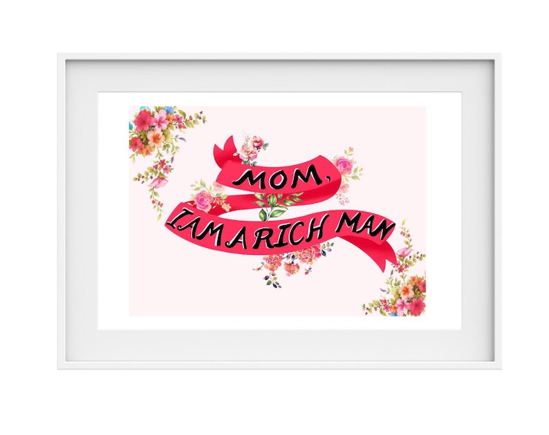Mom I’m a Rich Man 7 Coloured Printable Art, Feminist Quote Print ...