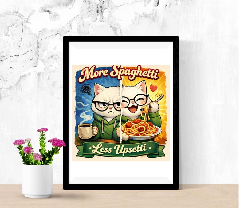 Funny Cat Meme Print | Less Upsetti SVG | Sarcastic Wall Art | Less is ...
