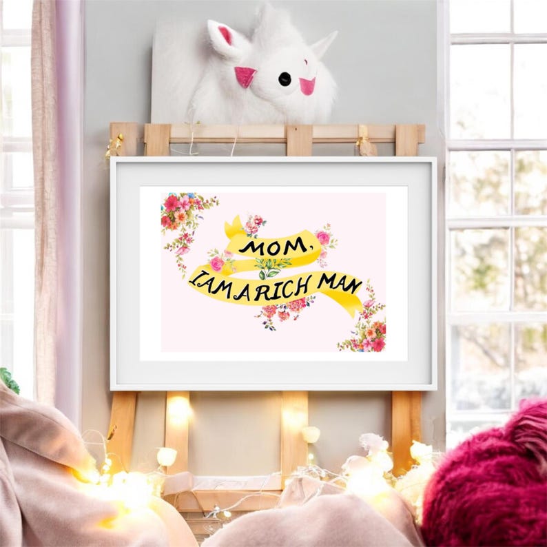 Mom I’m a Rich Man 7 Coloured Printable Art, Feminist Quote Print ...