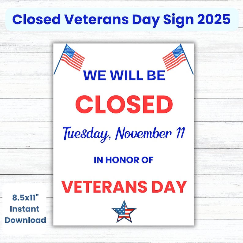 Printable Closed for Veterans Day Sign: Business Holiday Notice (PDF ...