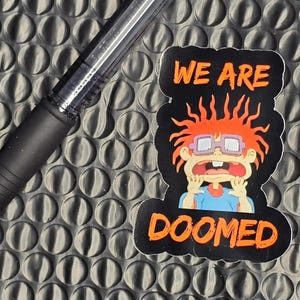 We Are Doomed - Premium Vinyl Sticker - Etsy