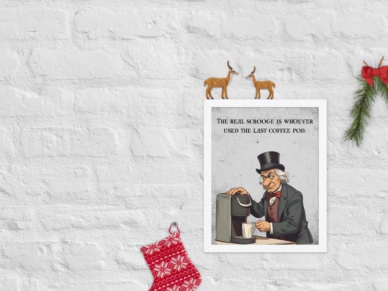 Scrooge Coffee Bar Sign | “the Real Scrooge Used the Last Pod” Funny ...