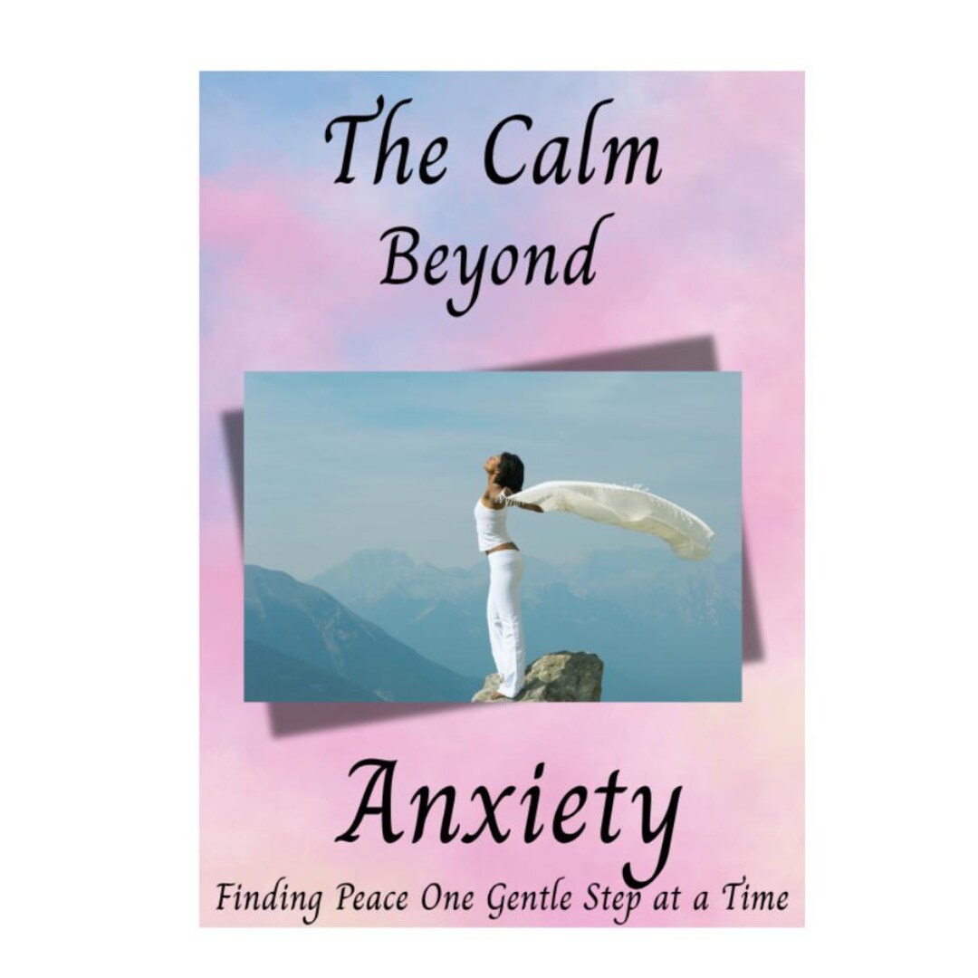 The Calm Beyond Anxiety -mental Health Ebook for Women - Daily Peace ...