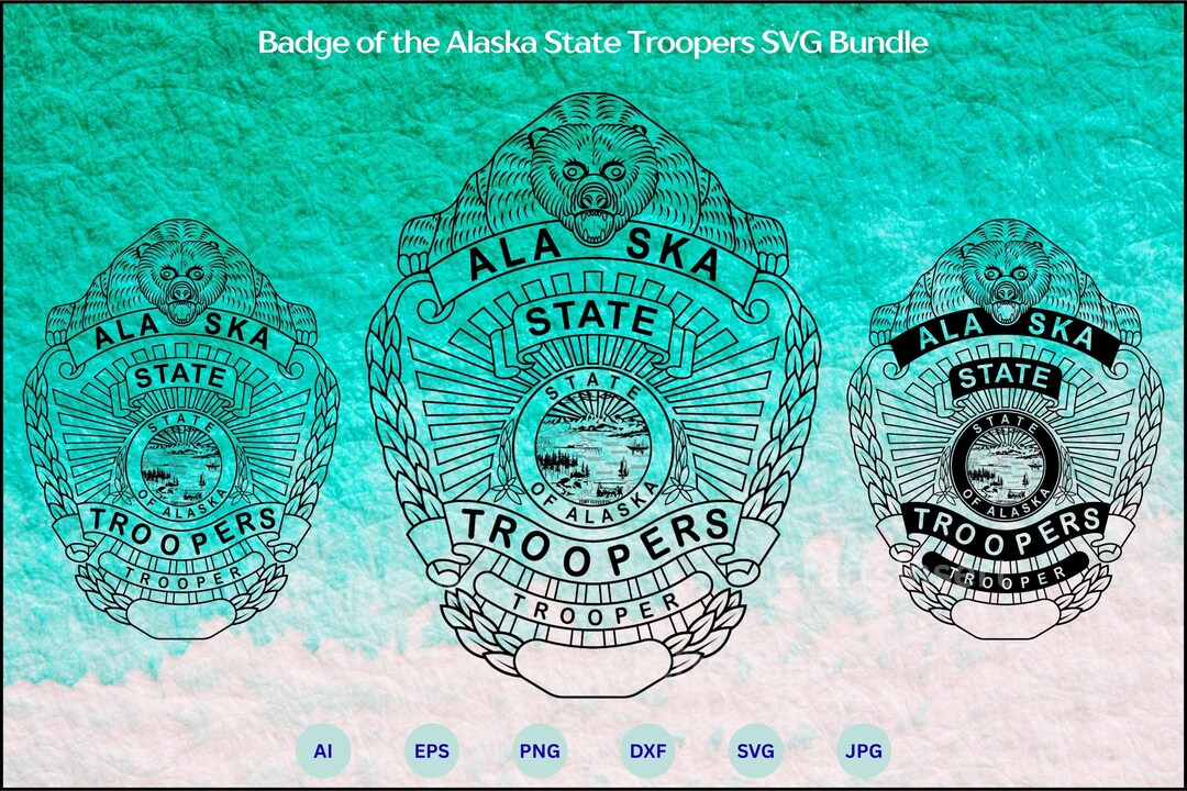 Badge of the Alaska State Troopers SVG Bundle, Alaska State Troopers ...