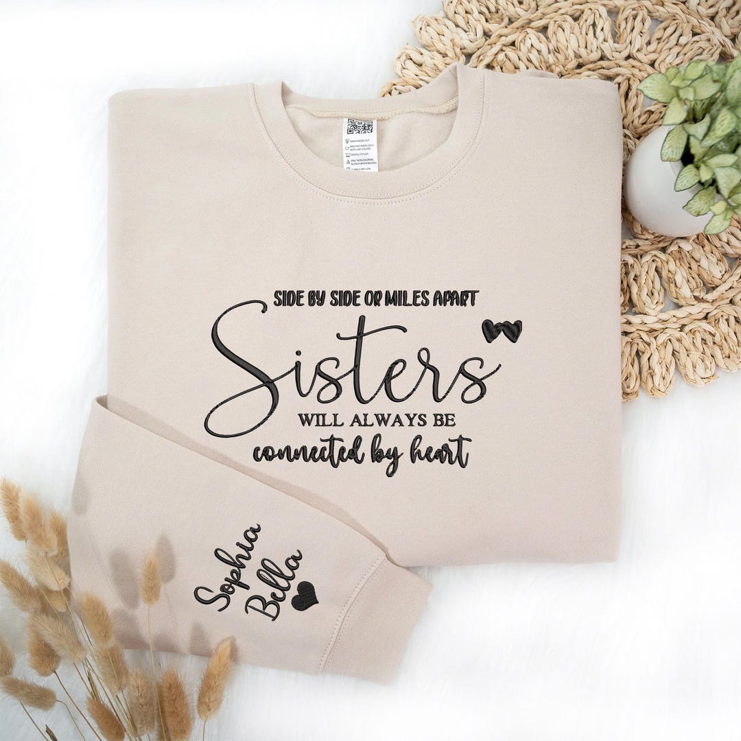Sisters Will Always Be Connected by Heart Sweatshirt, Personalized ...