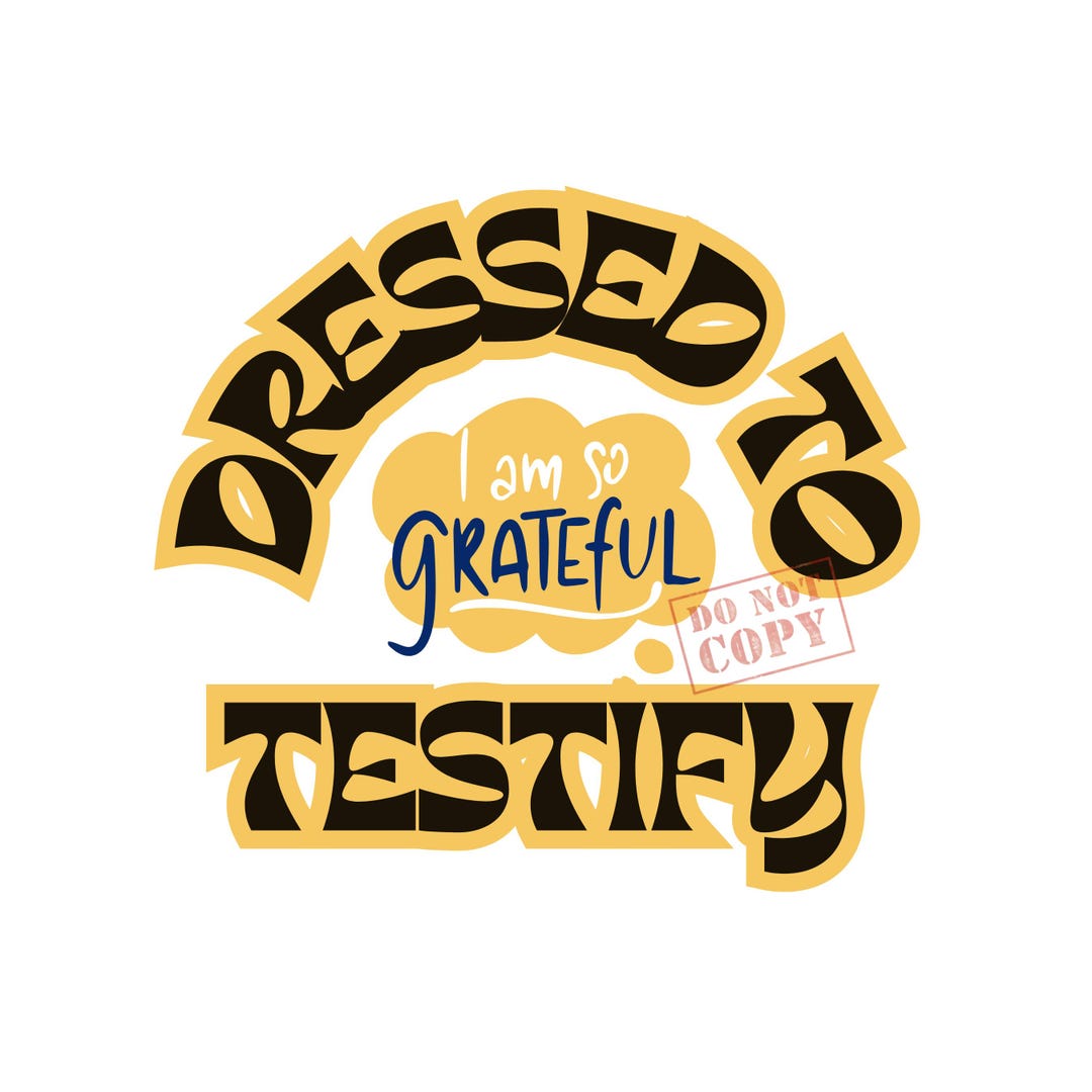 Dressed to Testify PNG | Inspirational Christian Design (digital ...