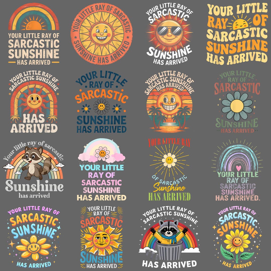 Sarcastic Sunshine PNG – Your Ray Has Arrived Funny Humor Quote Clipart ...