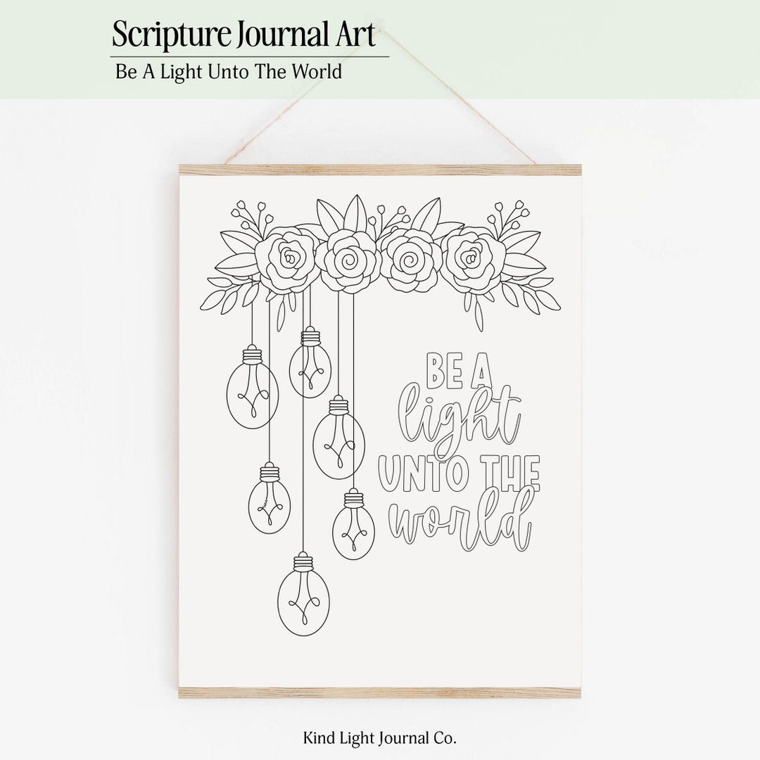 Be A Light Unto the World | Scripture Journal Art | Divine Worth ...