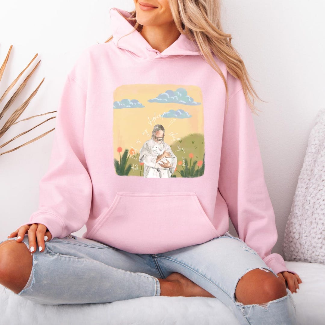 The Lord is My Shepherd, I Shall Not Want: Hoodie, Sweatshirt ...