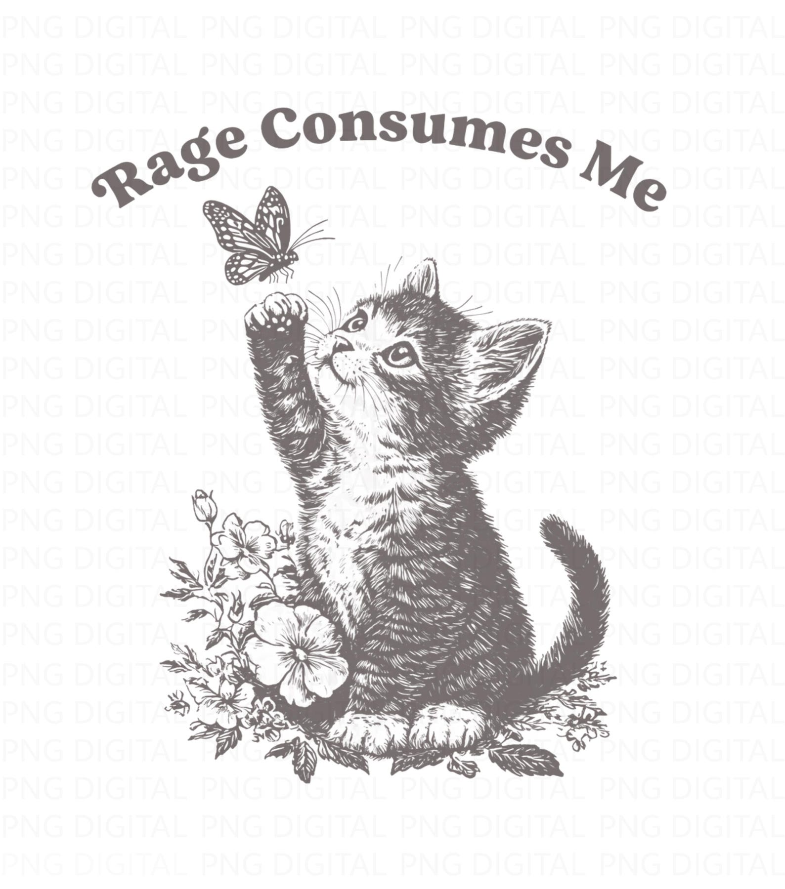 Rage Consumes Me Shirt PNG, Cute Cat Meme T-shirt, Funny Sarcastic ...