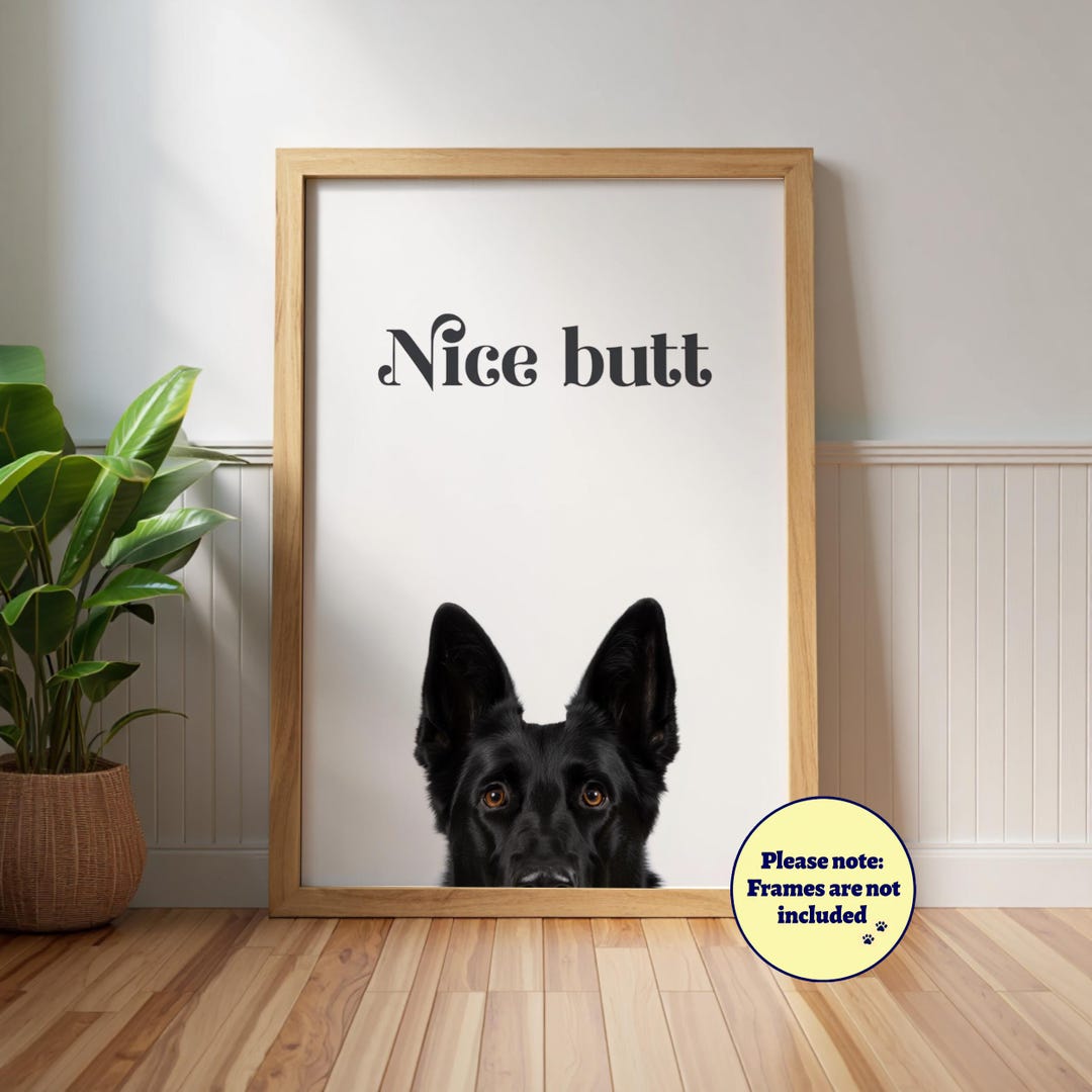 Funny German Shepherd 'nice Butt' Poster: Bathroom/restroom Dog Wall ...