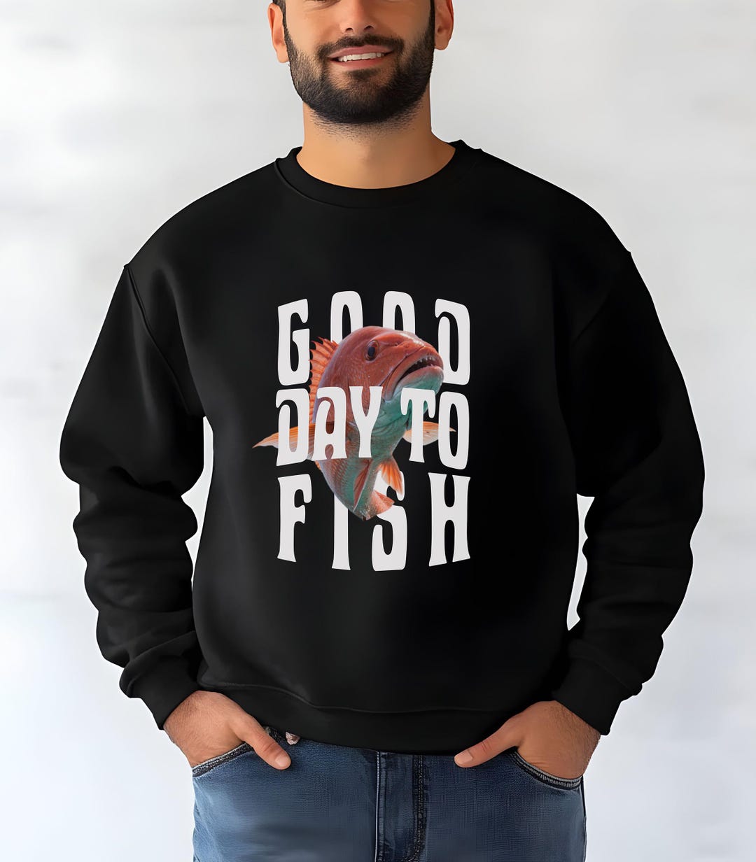 Good Day to Fish Sweatshirt, Red Snapper, Fishing Lover Gift - Etsy