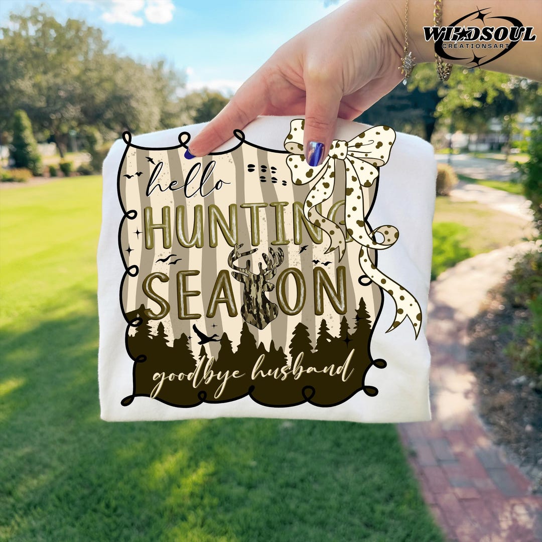 Hello Hunting Season Goodbye Husband Png, Preppy Camo PNG, Girls Camo ...