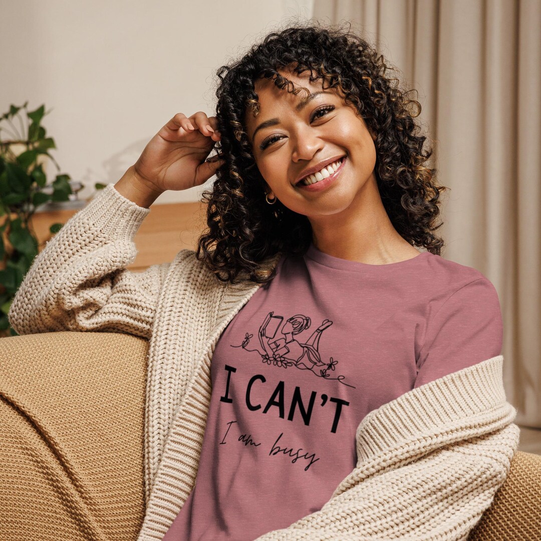I Cant I'm Busy Reading- Women's Relaxed T-shirt - Etsy
