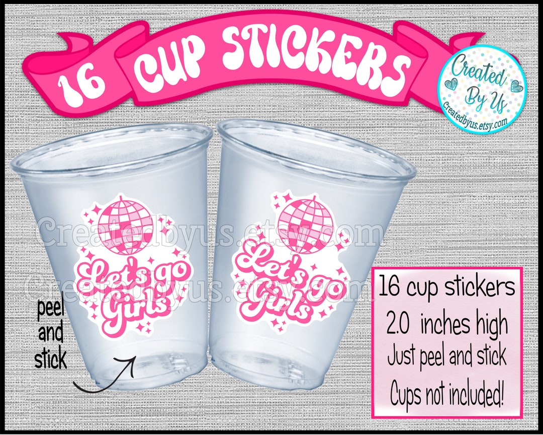 Disco Ball Party Cup Stickers Lets Go Girls Disposable Cup Stickers ...