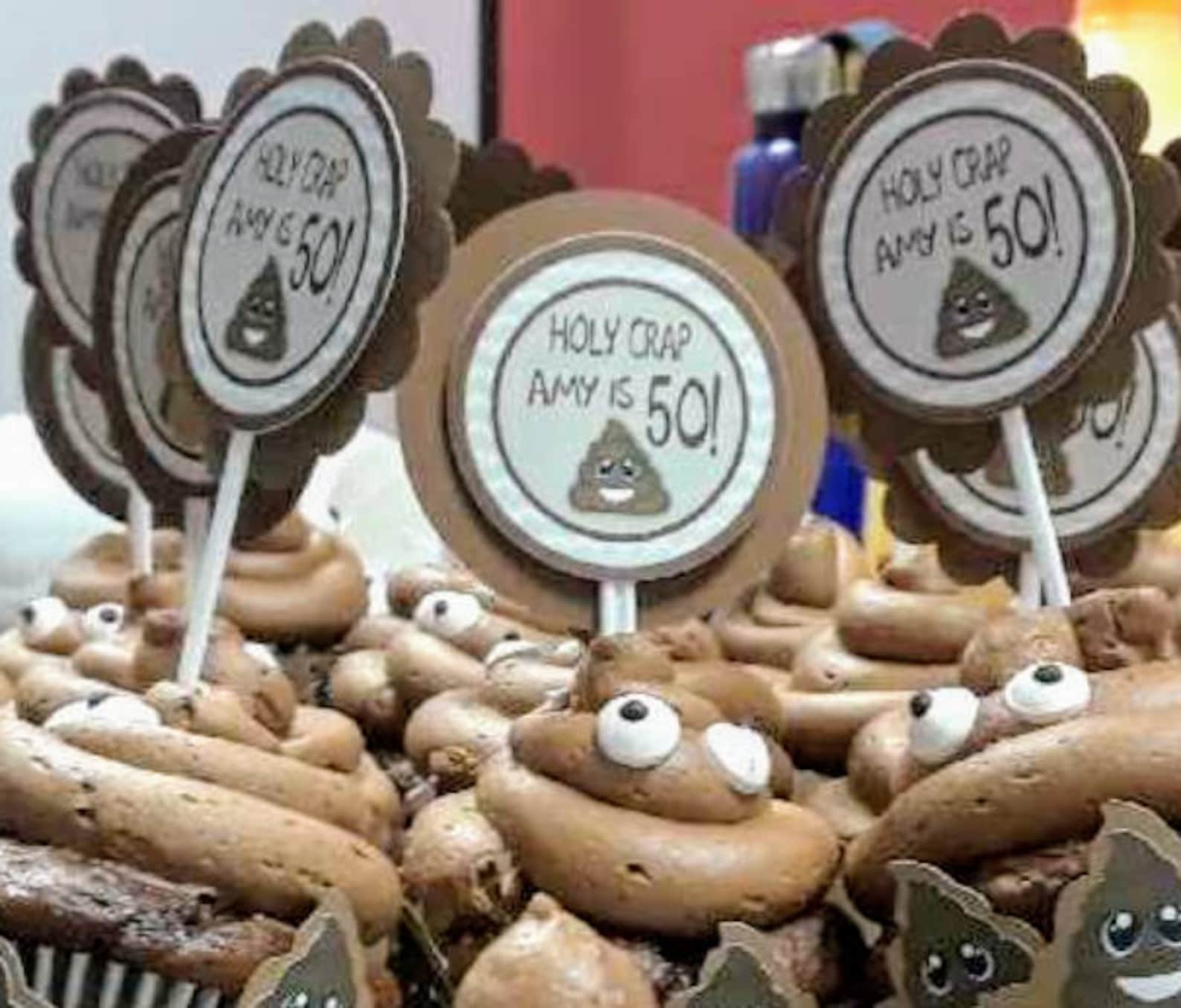 Holy Crap Cupcake Toppers Over the Hill Cupcake Toppers Holy Crap You ...