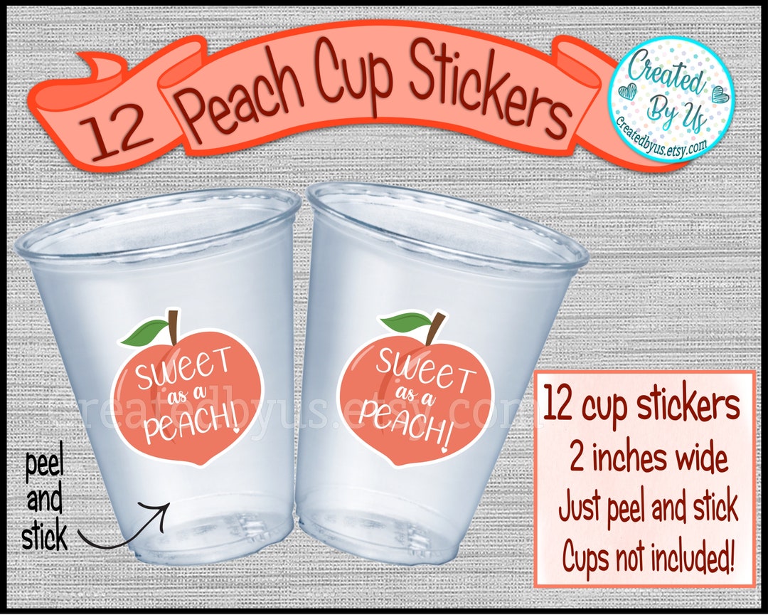 Peach Party Cup Stickers Sweet as a Peach Stickers Peach Disposable Cup ...