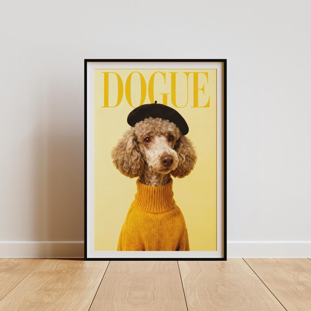 Dogue: Poodle Edition | Magazine Poster | Funny Dog Art | High Fashion ...