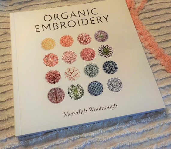 Organic Embroidery by Meredith Woolnough Embroidery Book - Etsy