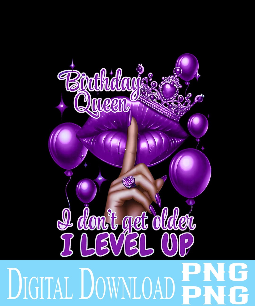 Birthday Queen I Don't Get Older I Level up Png,purple Birthday Queen ...