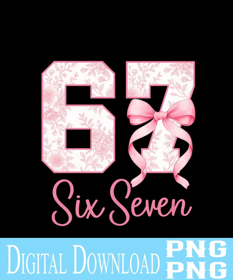 Number 67 Coquette Bow PNG, Cute Pink Floral Meme Design, Trendy Girly ...