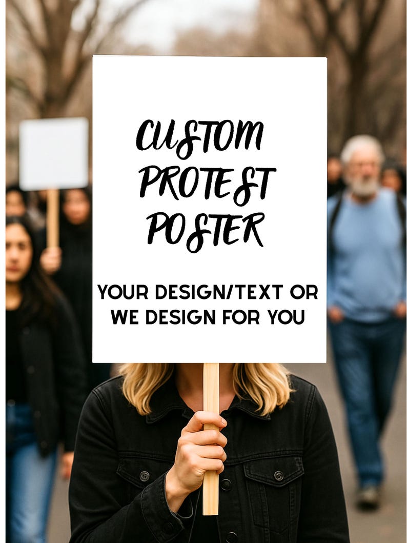 Custom Design Protest Sign: Weatherproof Coroplast With Wooden Leg ...