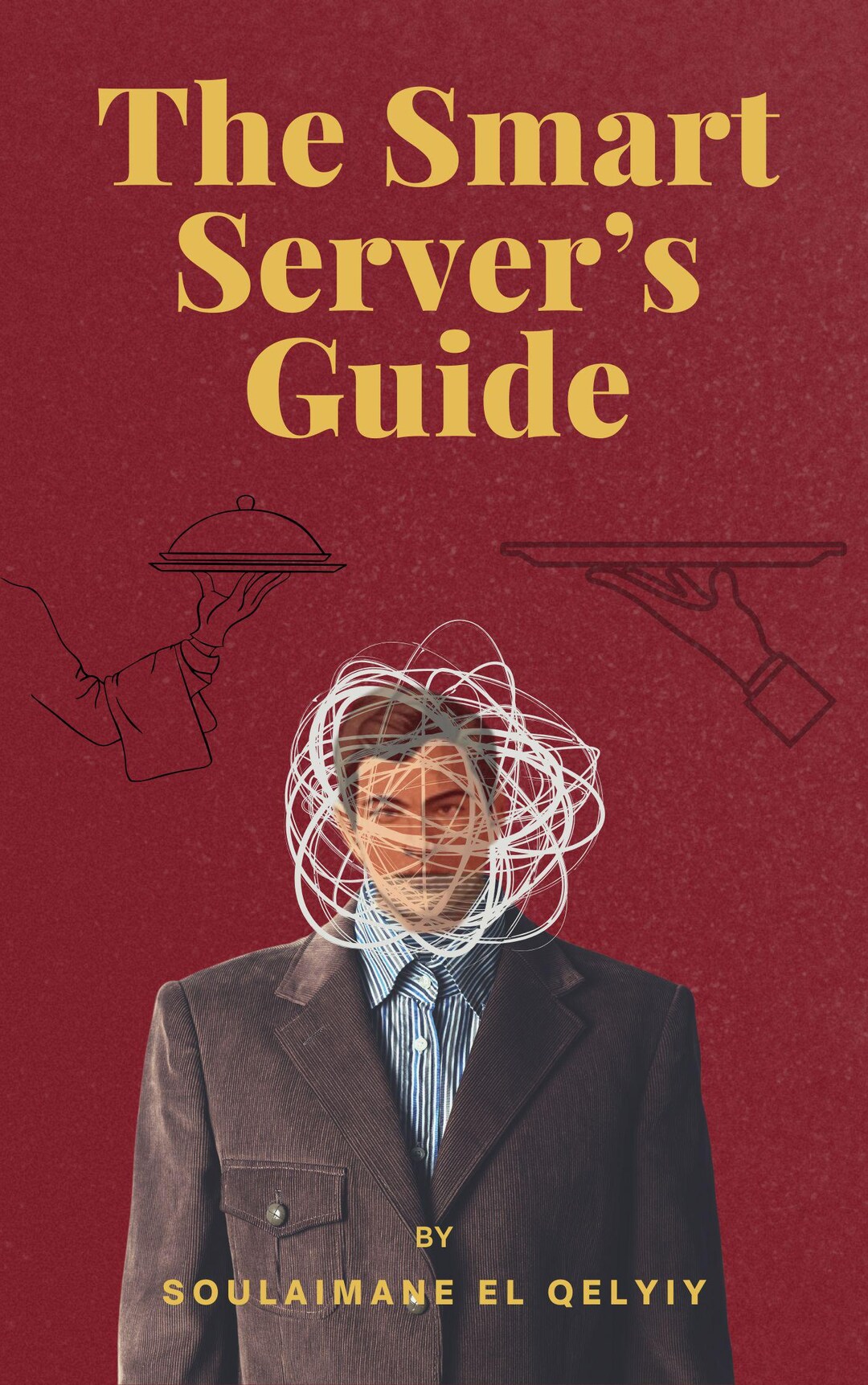 The Smart Server’s Guide . Hospitality Training Ebook for Servers ...