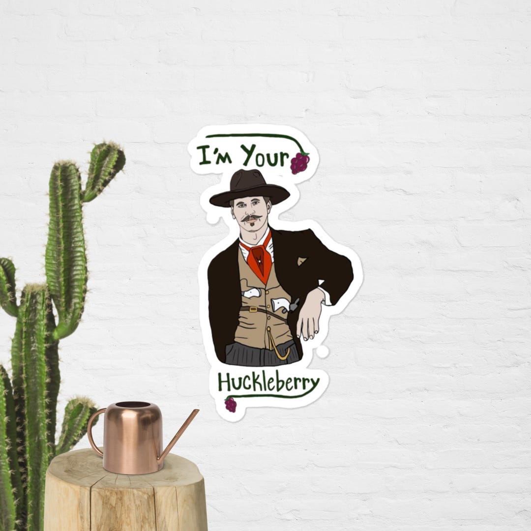 Val Kilmer Tombstone I'm Your Huckleberry Sticker - Etsy