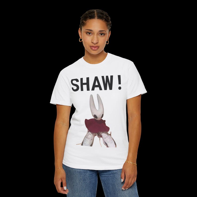 SHAW Meme Shirt - Unisex Garment-dyed T-shirt With 'SHAW!' Design - Etsy