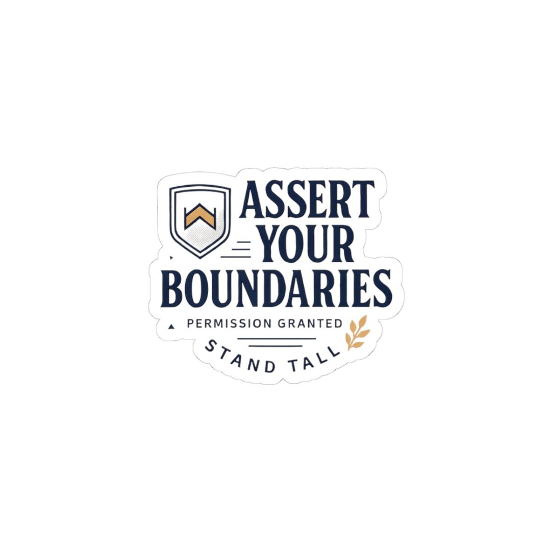 Assert Your Boundaries Sticker | Motivational Vinyl Kiss-cut Sticker - Etsy