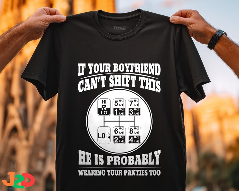If Your Boyfriend Can’t Shift This SVG PNG, Funny Truck Driver Shirt ...