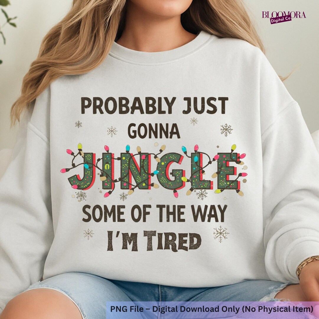 Funny Christmas Jingle Quote PNG, Holiday Tired Saying, Festive Lights ...