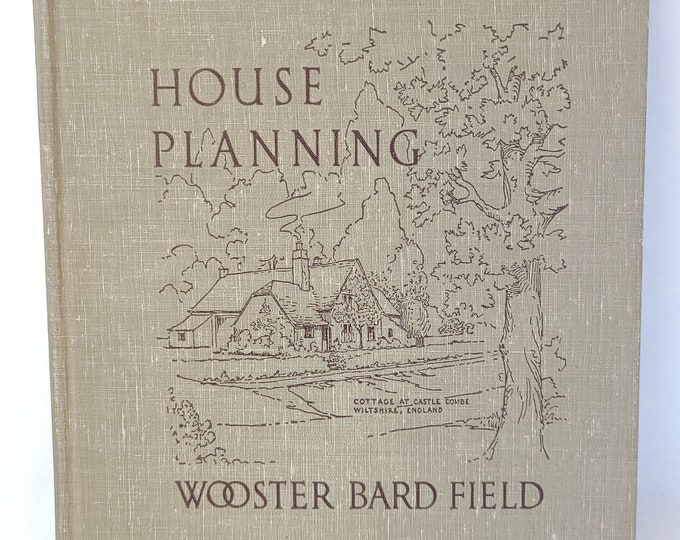 Vintage 1940 House Planning by Wooster Bard Field - Architecture Book ...