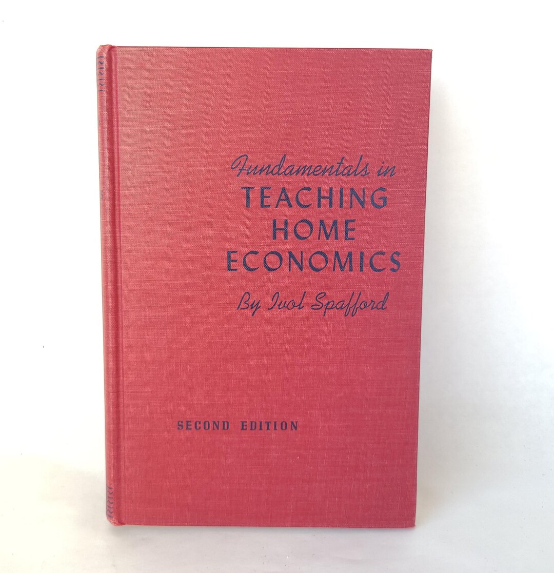 Vintage 1956 Fundamentals in Teaching Home Economics by Ivol Spafford ...