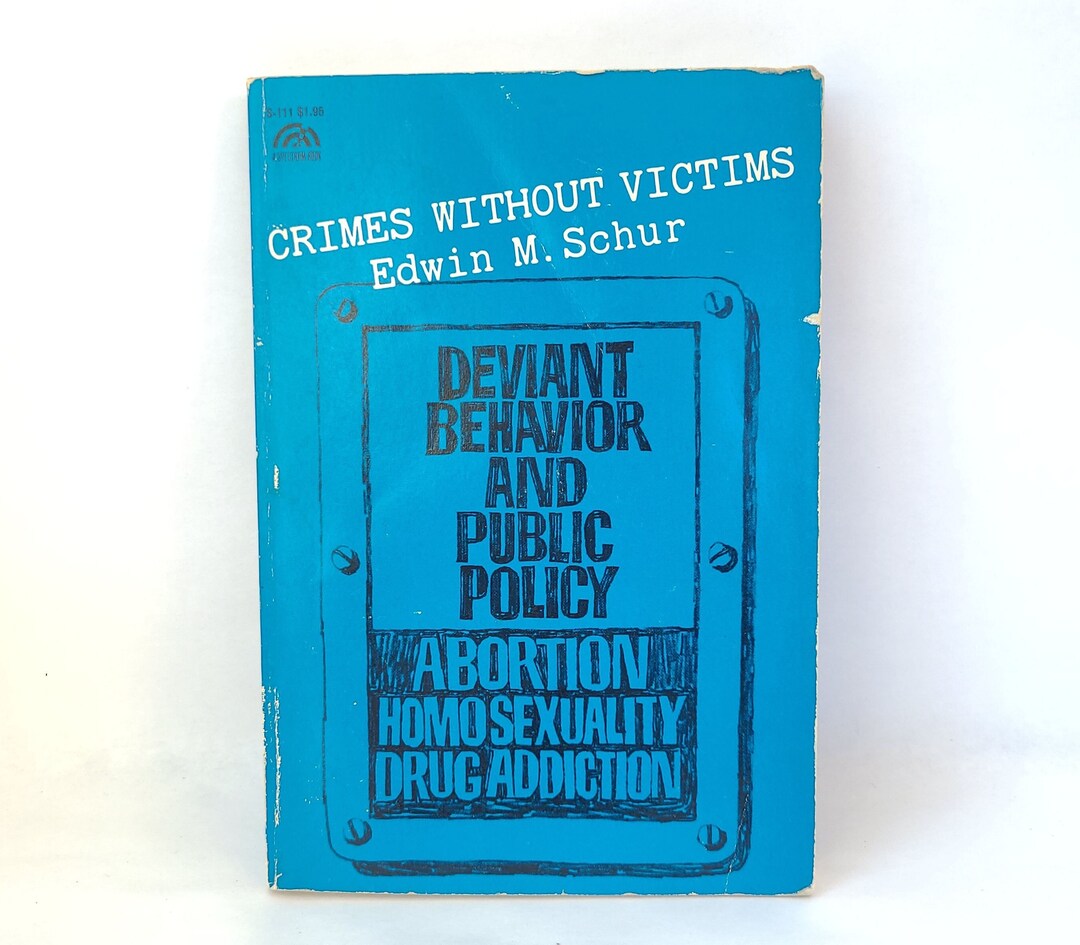 Vintage 1965 Crimes Without Victims Deviant Behavior and Public Policy ...