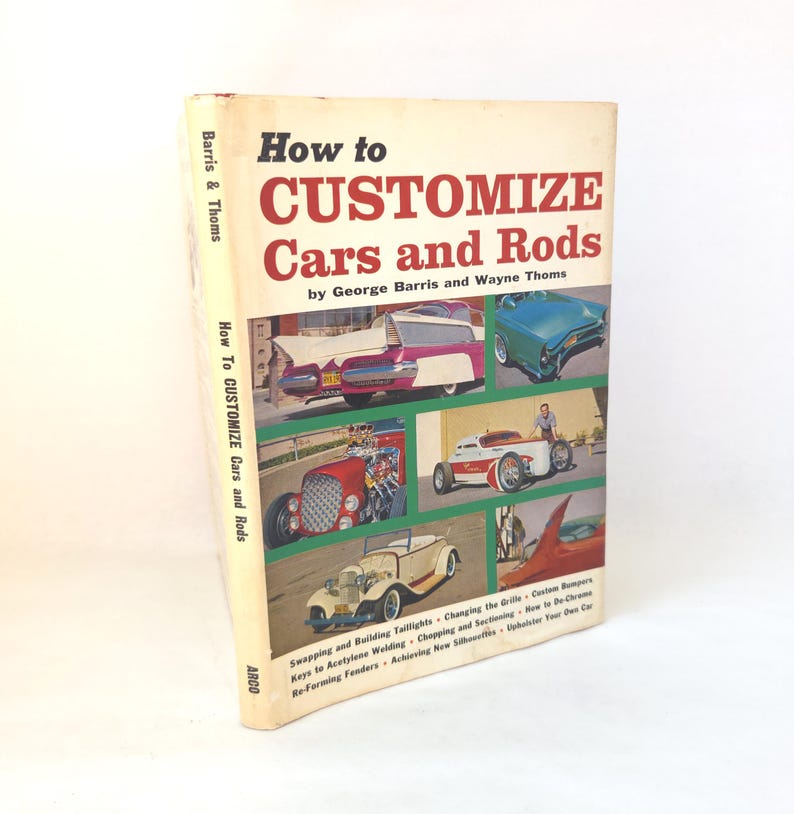 1969 How to Customize Cars and Rods by George Barris - Vintage Classic ...