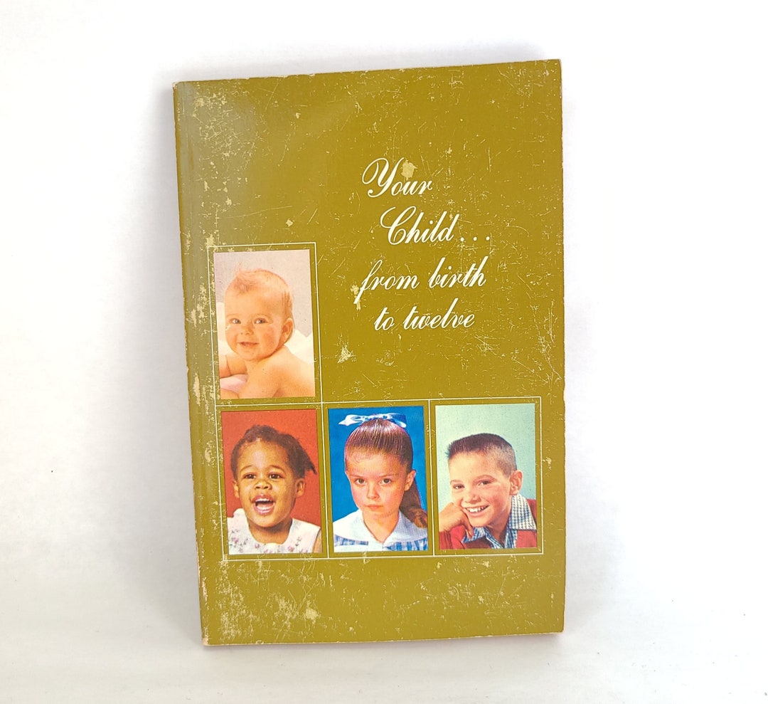 Vintage 1966 Your Child...from Birth to Twelve - Metropolitan Life ...