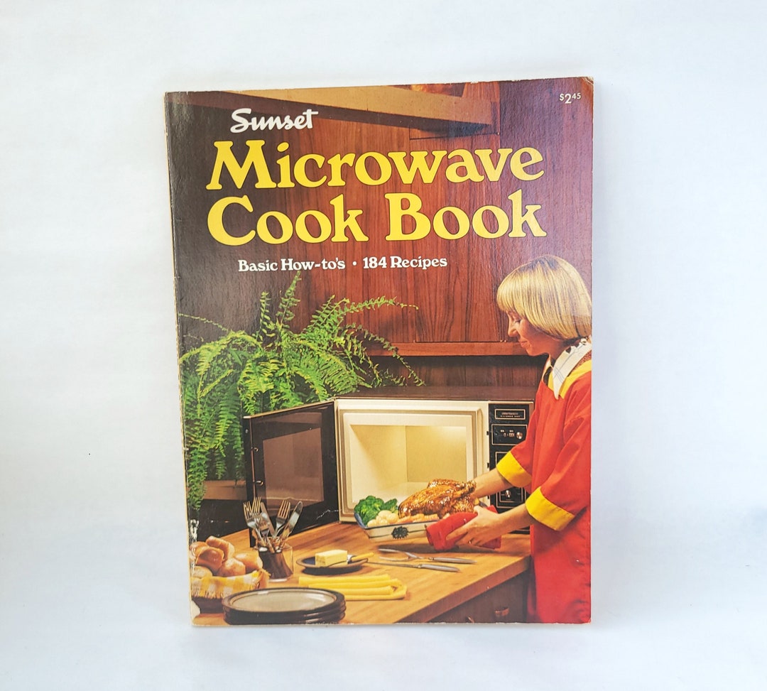 Vintage 1977 Sunset Microwave Cook Book Vintage Cookbook / Retro ...